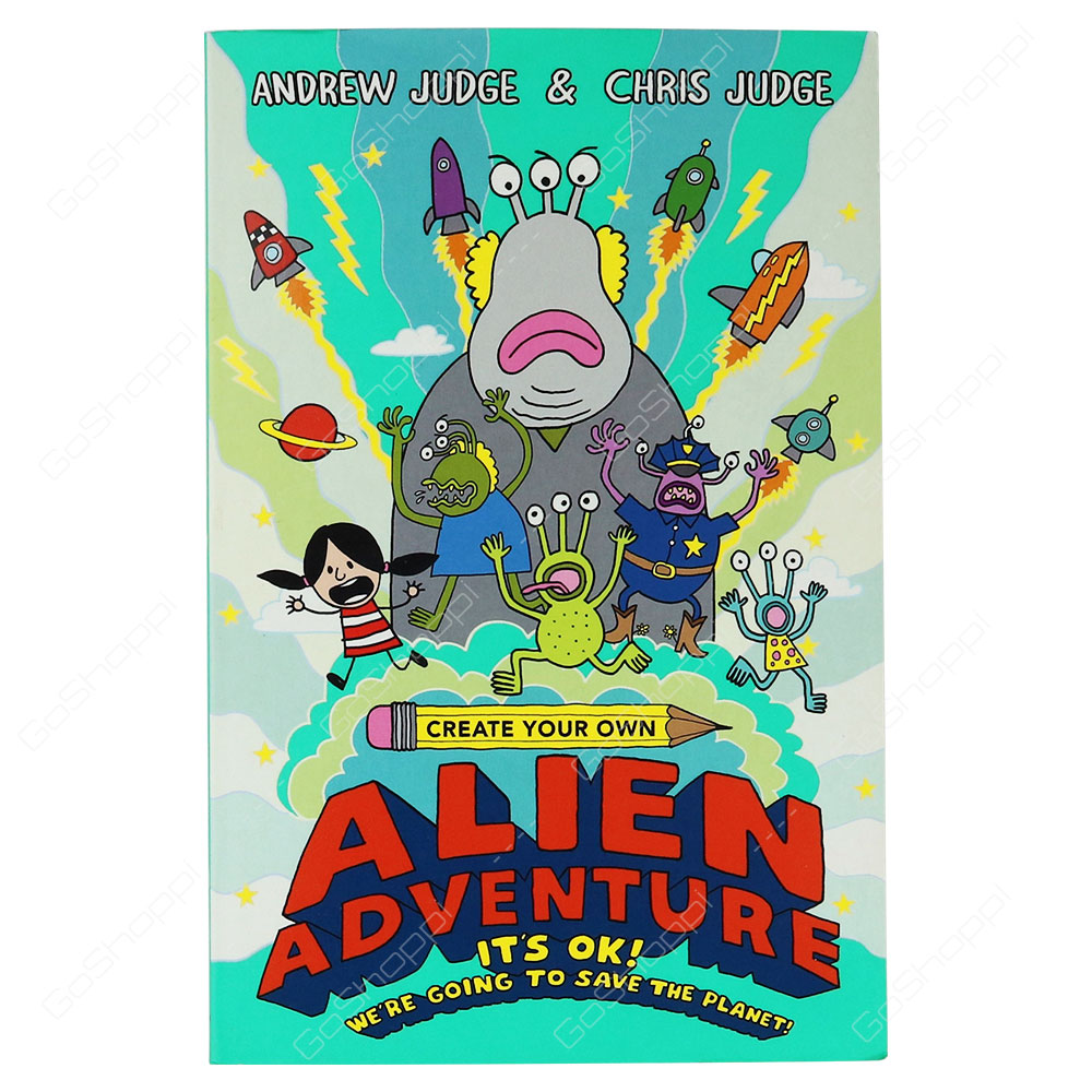 Create Your Own - Alien Adventure By Andrew Judge & Chris Judge - Buy ...